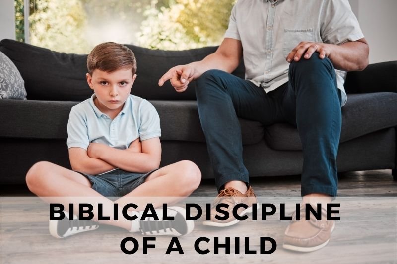 How to Practice the Biblical Discipline of a Child - BIBLE LIFE MAGAZINE